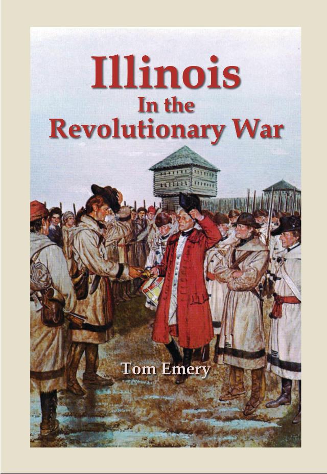 New Book on Illinois in the Revolutionary War by Local Author Tom Emery ...